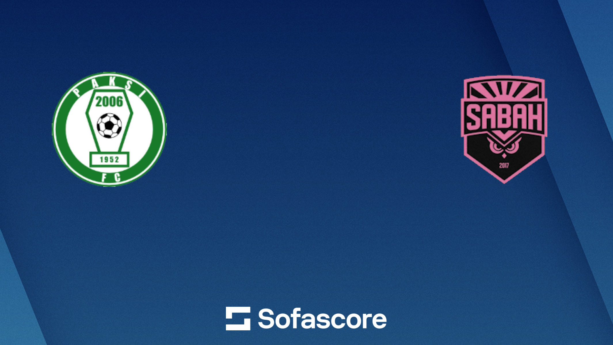 Paksi FC vs Sabah FK live score, H2H and lineups | Sofascore