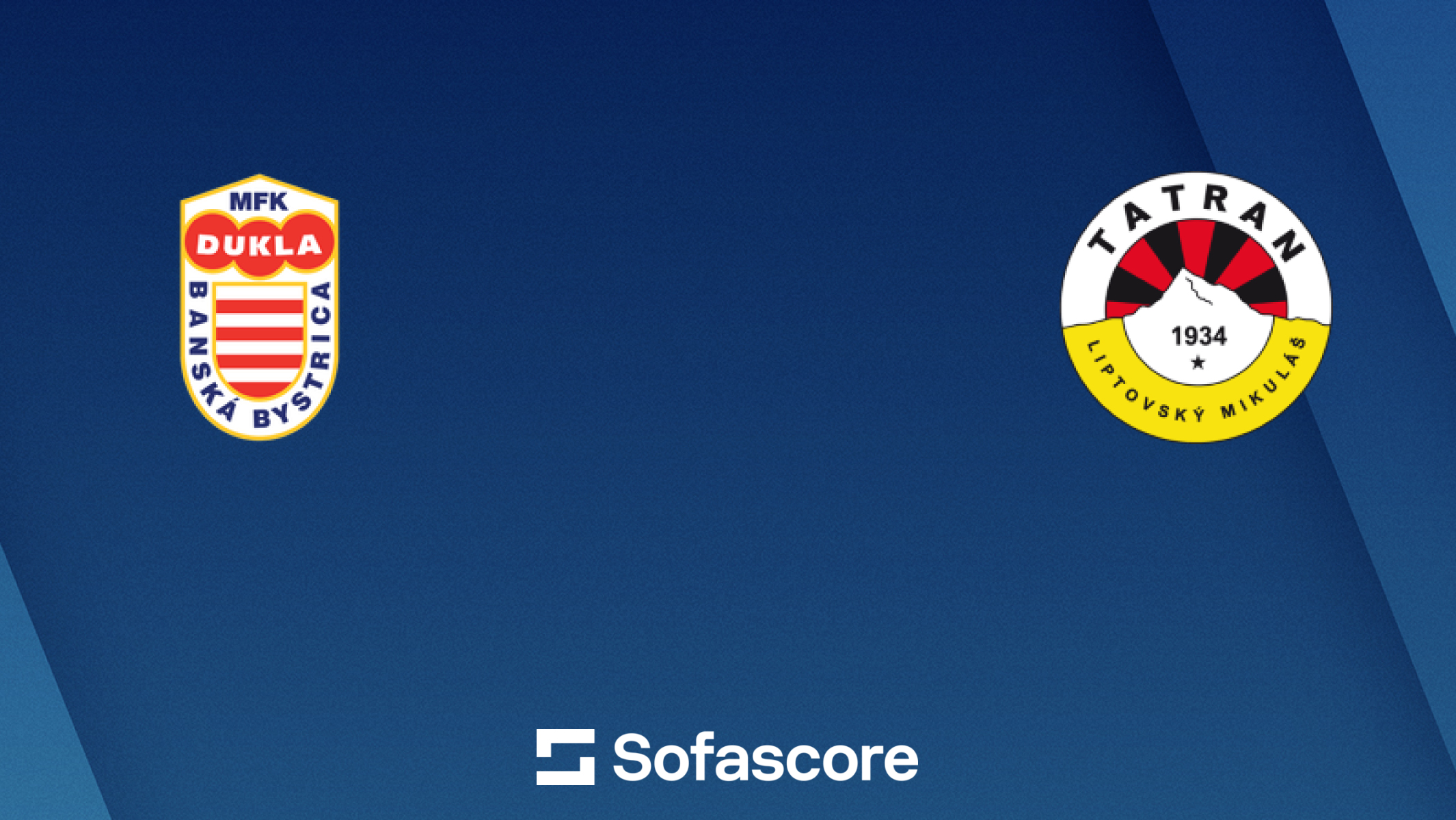 Dukla Banská Bystrica vs MFK Tatran Liptovský Mikuláš live score, H2H and lineups | Sofascore