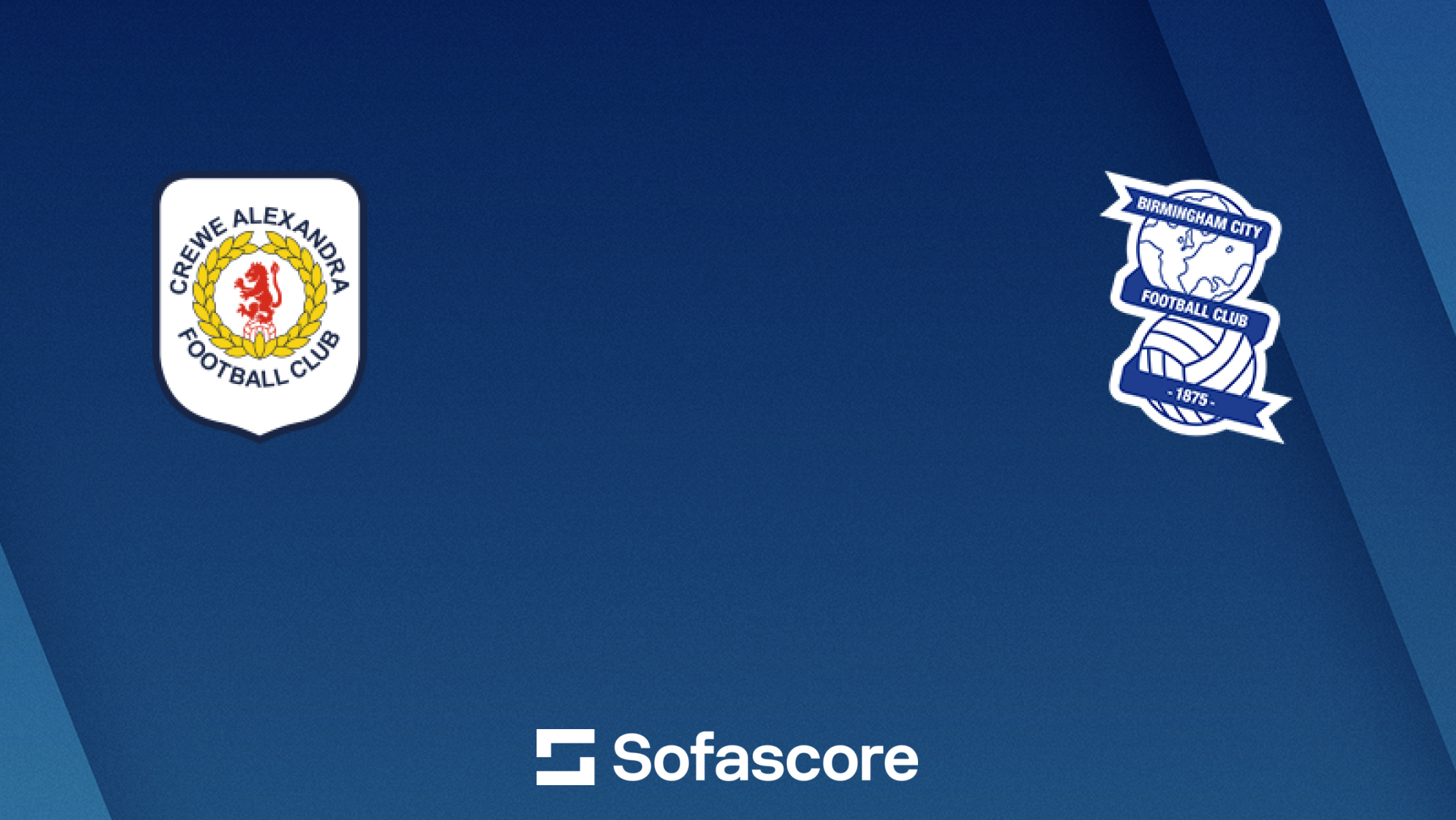 Crewe Alexandra vs Birmingham City live score, H2H and lineups | Sofascore