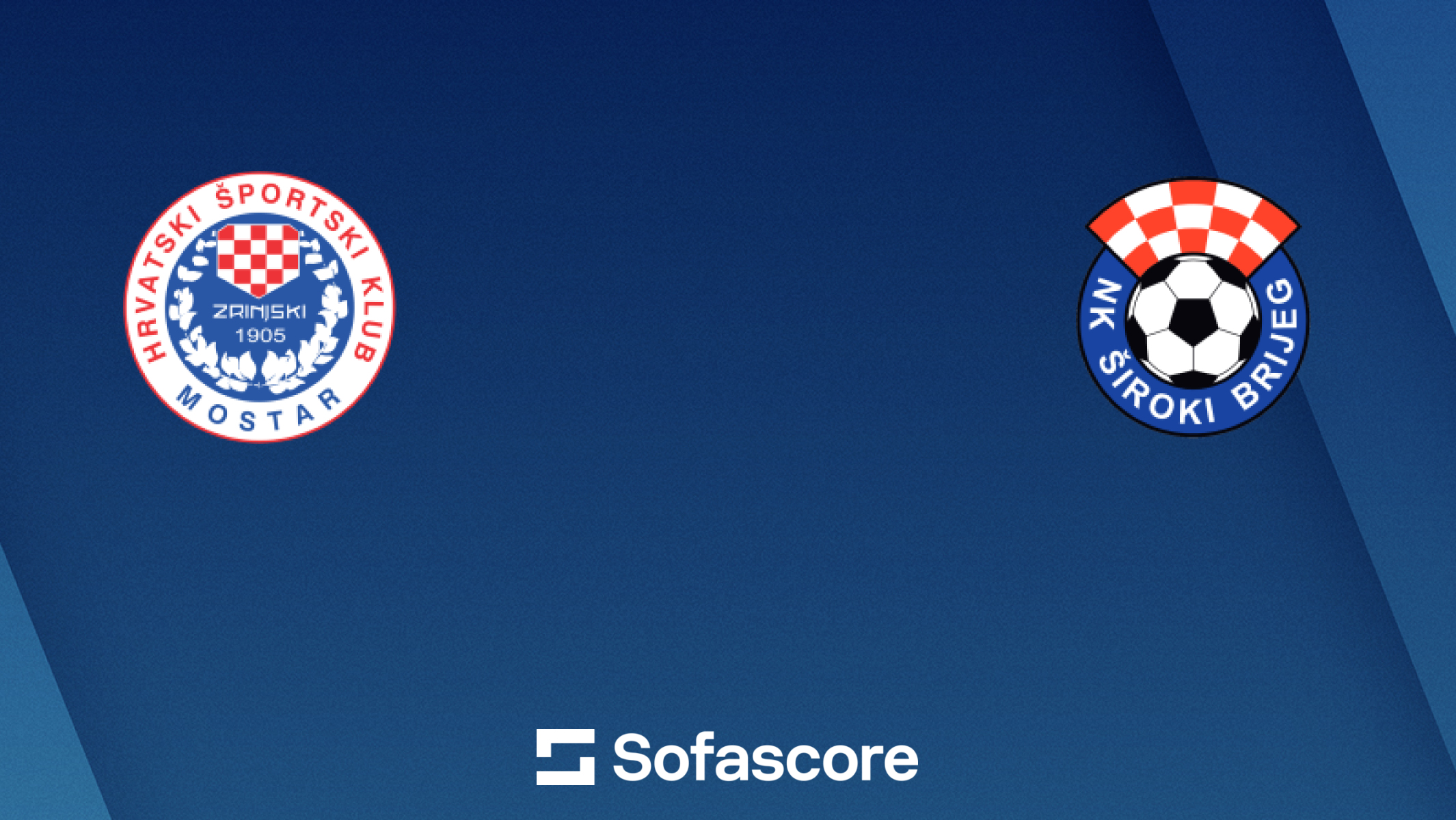 HŠK Zrinjski Mostar vs NK Široki Brijeg live score, H2H and lineups | Sofascore