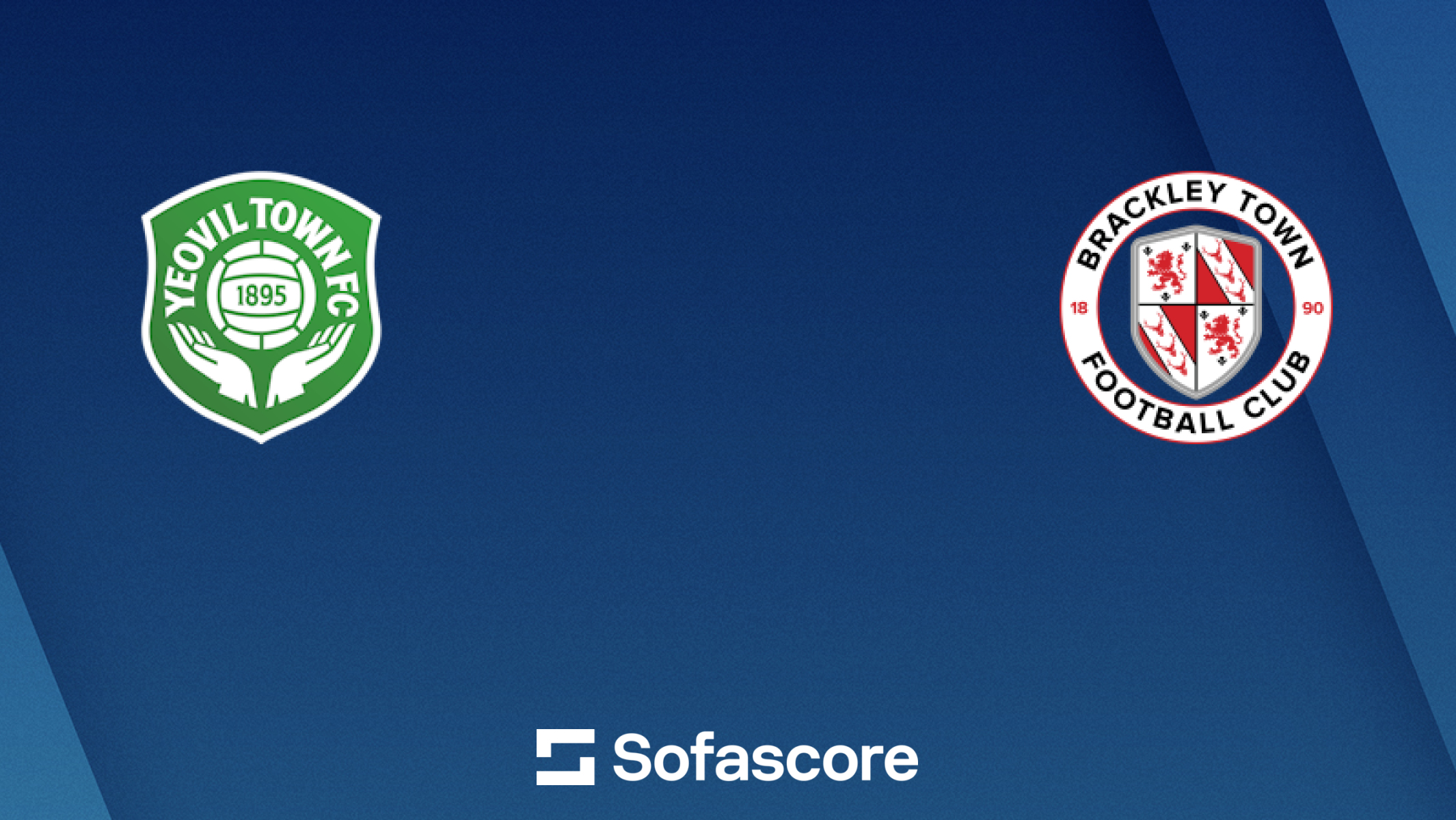 Yeovil Town vs Brackley Town live score, H2H and lineups | Sofascore