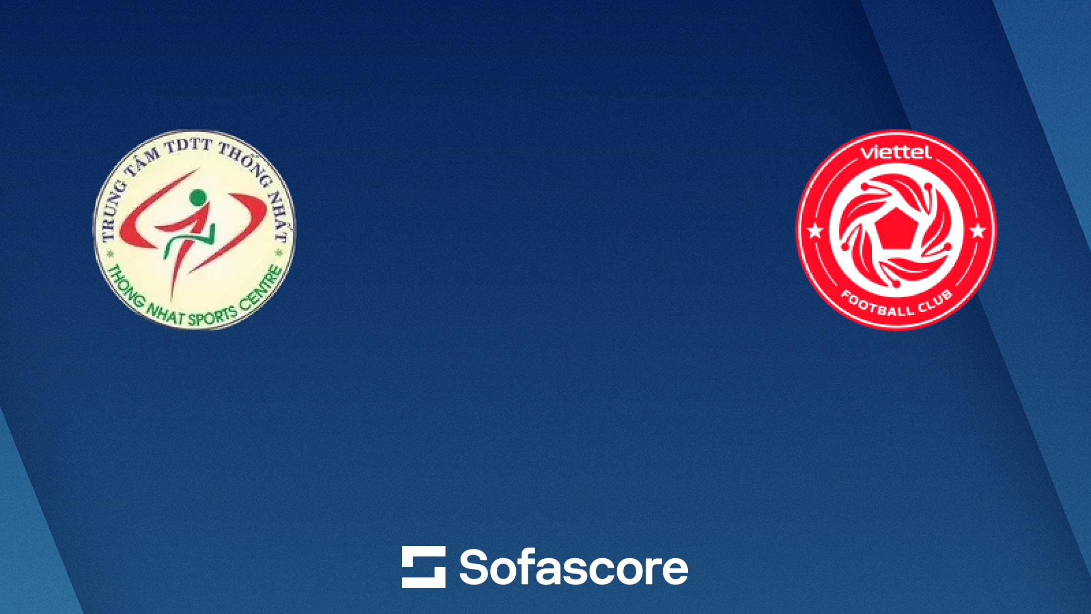 Trung Tâm TDTT Thống Nhất U21 vs Viettel U21 live score, H2H and lineups | Sofascore