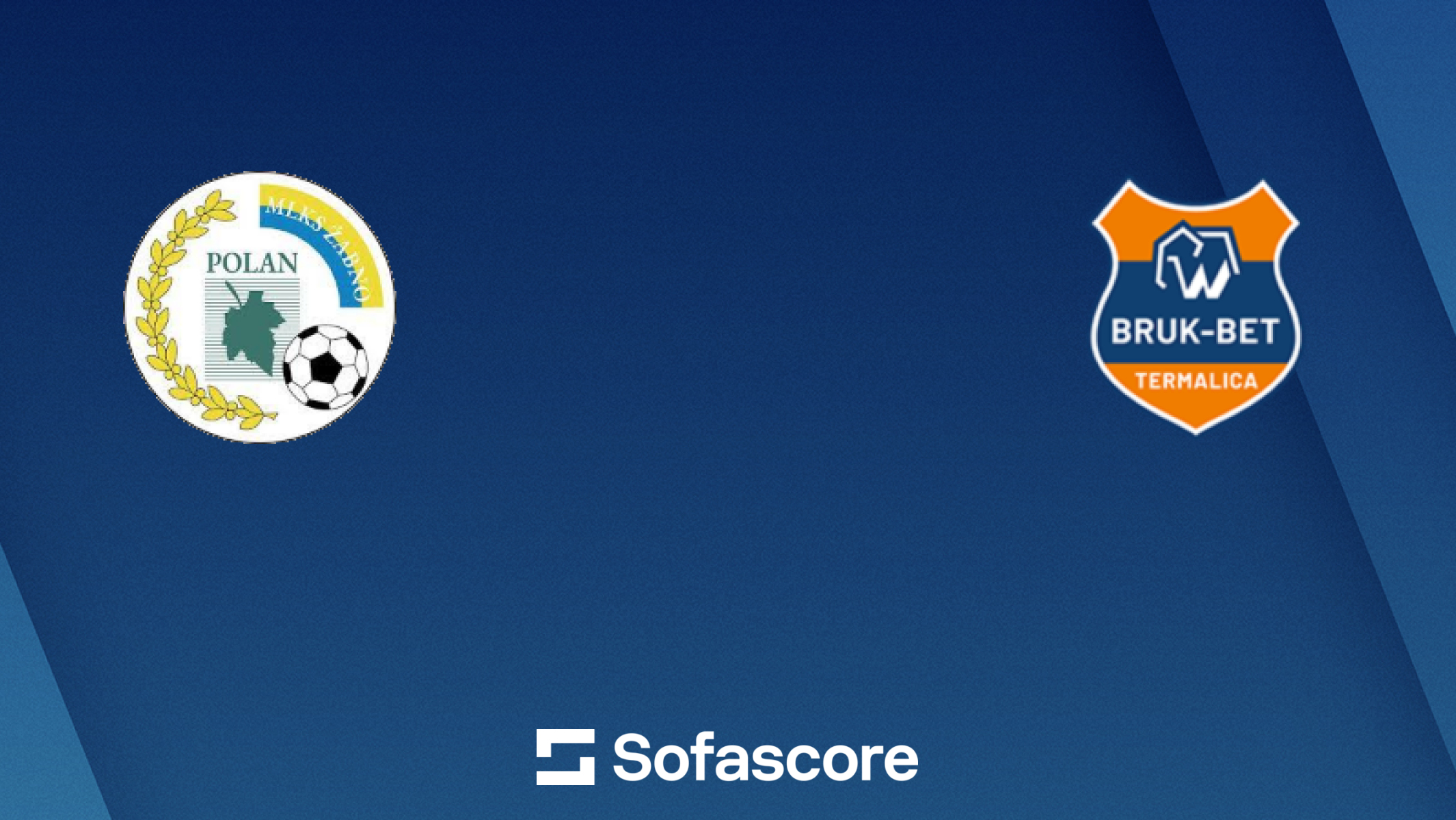 Polan Żabno vs Bruk-Bet Termalica II Nieciecza live score, H2H and lineups | Sofascore