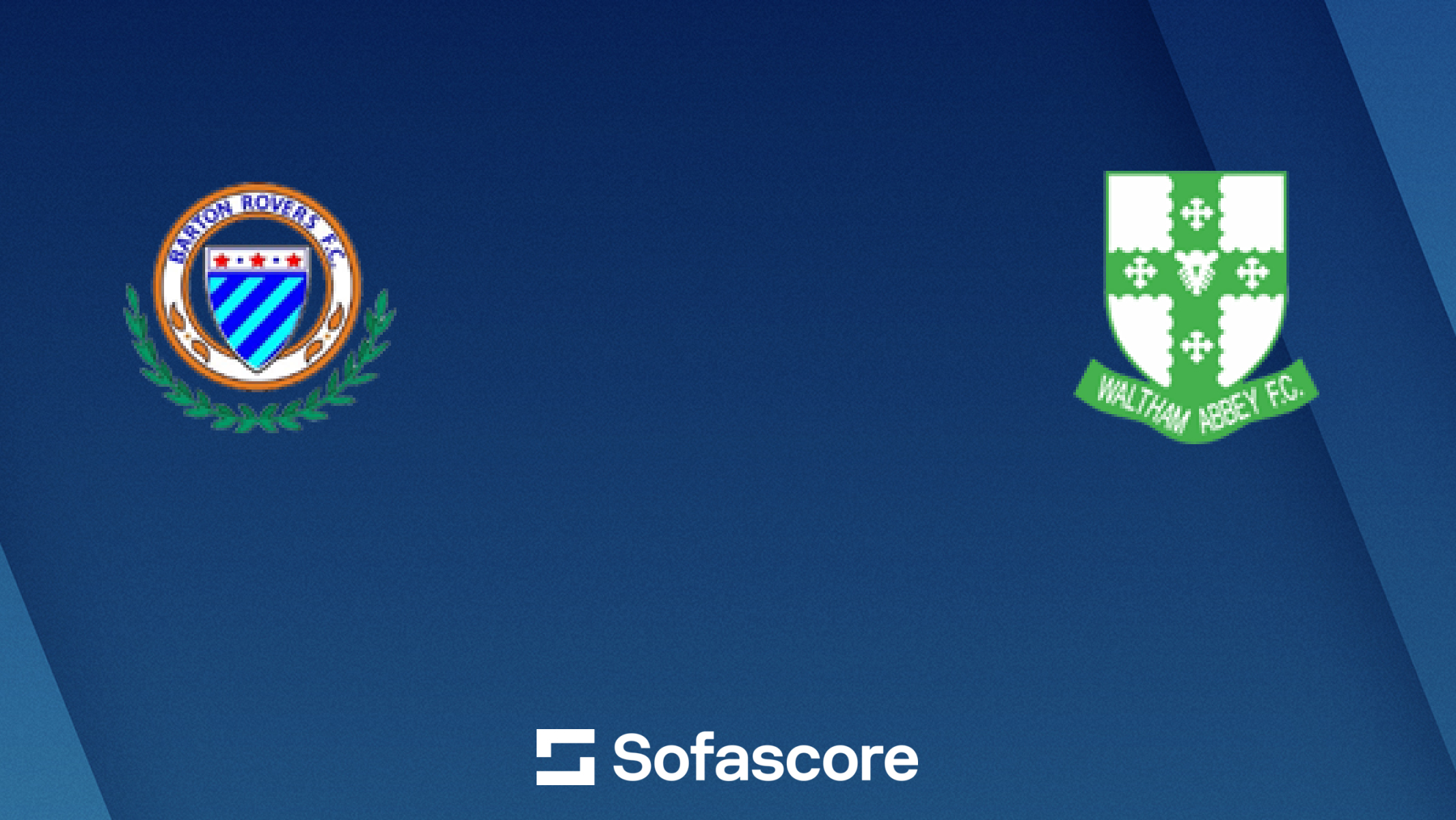 Barton Rovers vs Waltham Abbey live score, H2H and lineups | Sofascore