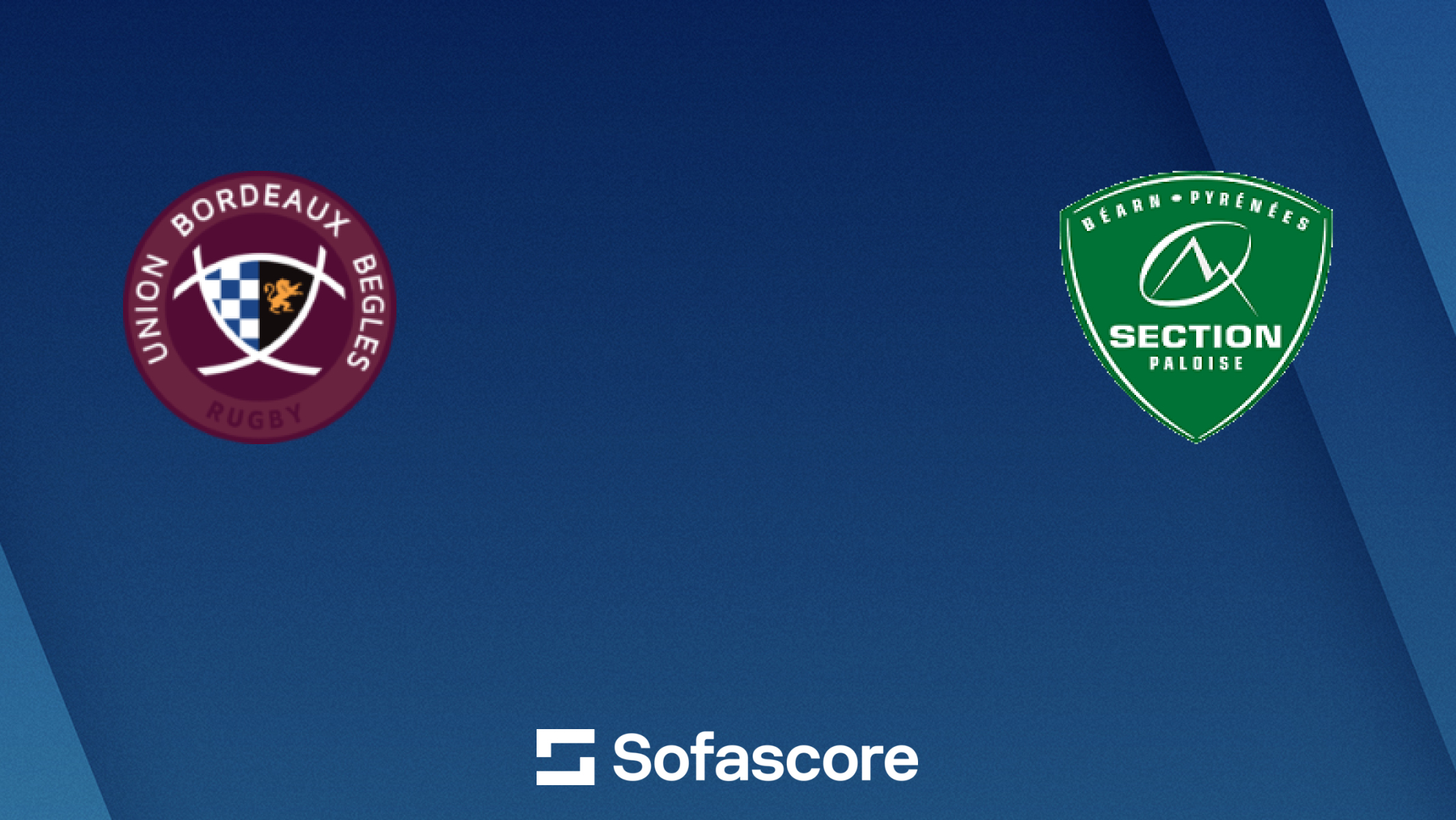 Union Bordeaux Bègles Section Paloise live score and H2H results ...