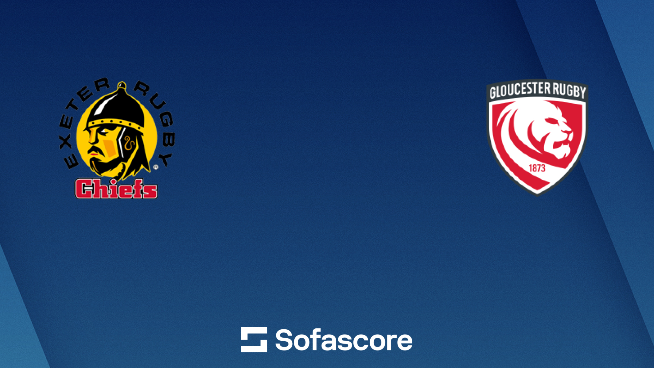 Exeter Chiefs Gloucester Rugby live score, video stream and H2H results - Sofascore