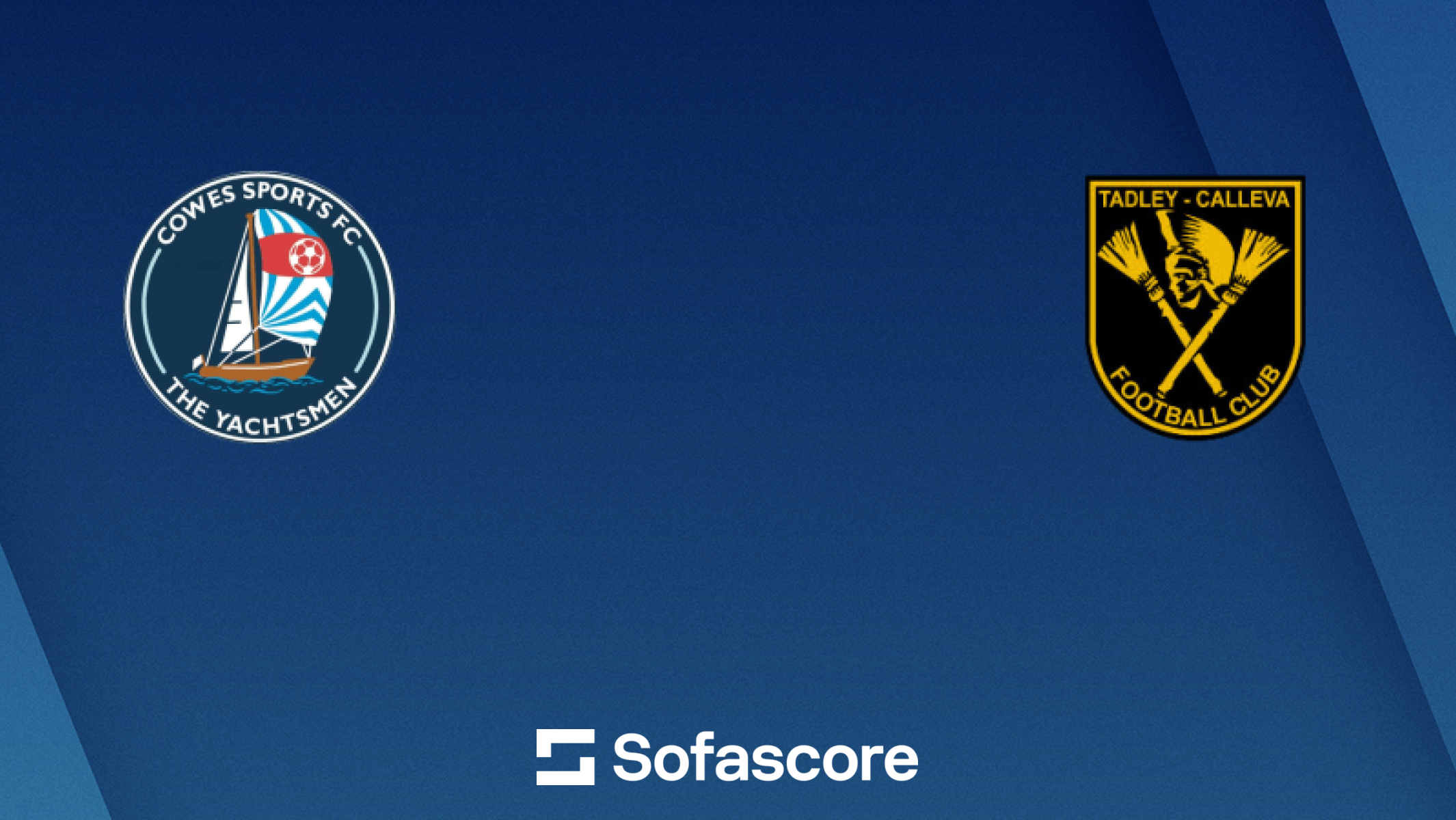 Cowes Sports FC vs Tadley Calleva live score, H2H and lineups | Sofascore