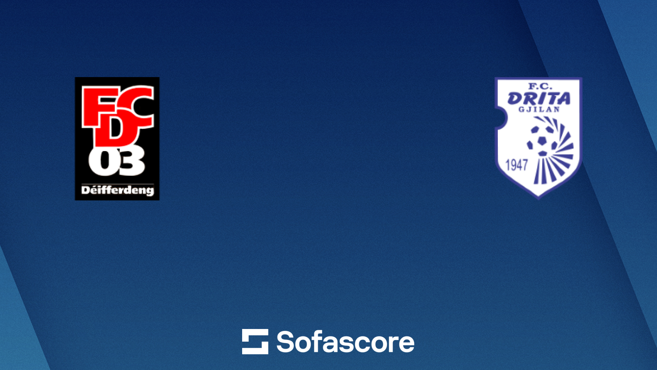 Differdange FC 03 vs FC Drita live score, H2H and lineups | Sofascore