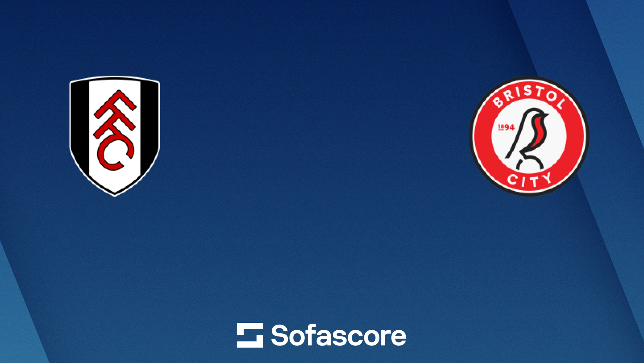 Fulham vs Bristol City live score, H2H and lineups | Sofascore