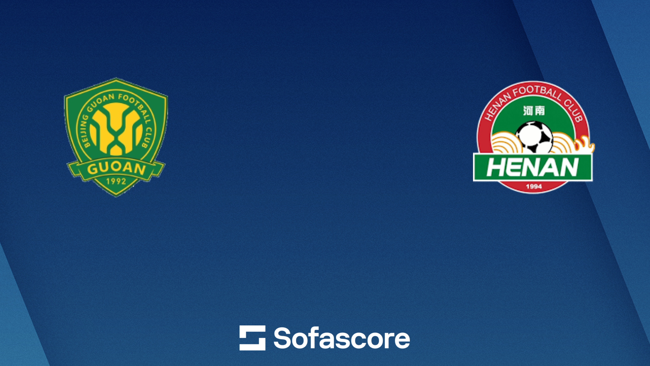 Beijing Guoan - Henan FC Jiuzu Dukang 比分直播和交战记录和首发阵容 | Sofascore