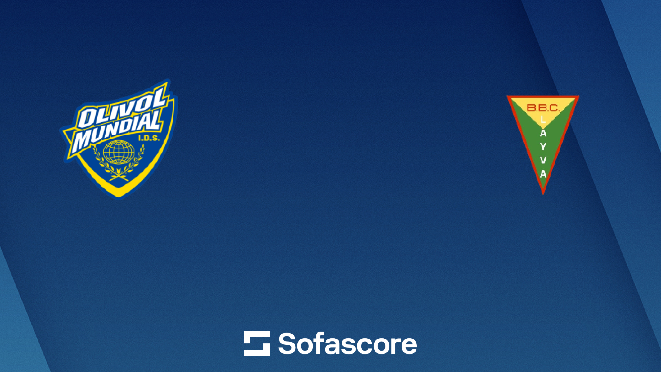 Olivol Mundial BBC Layva live score, video stream and H2H results ...