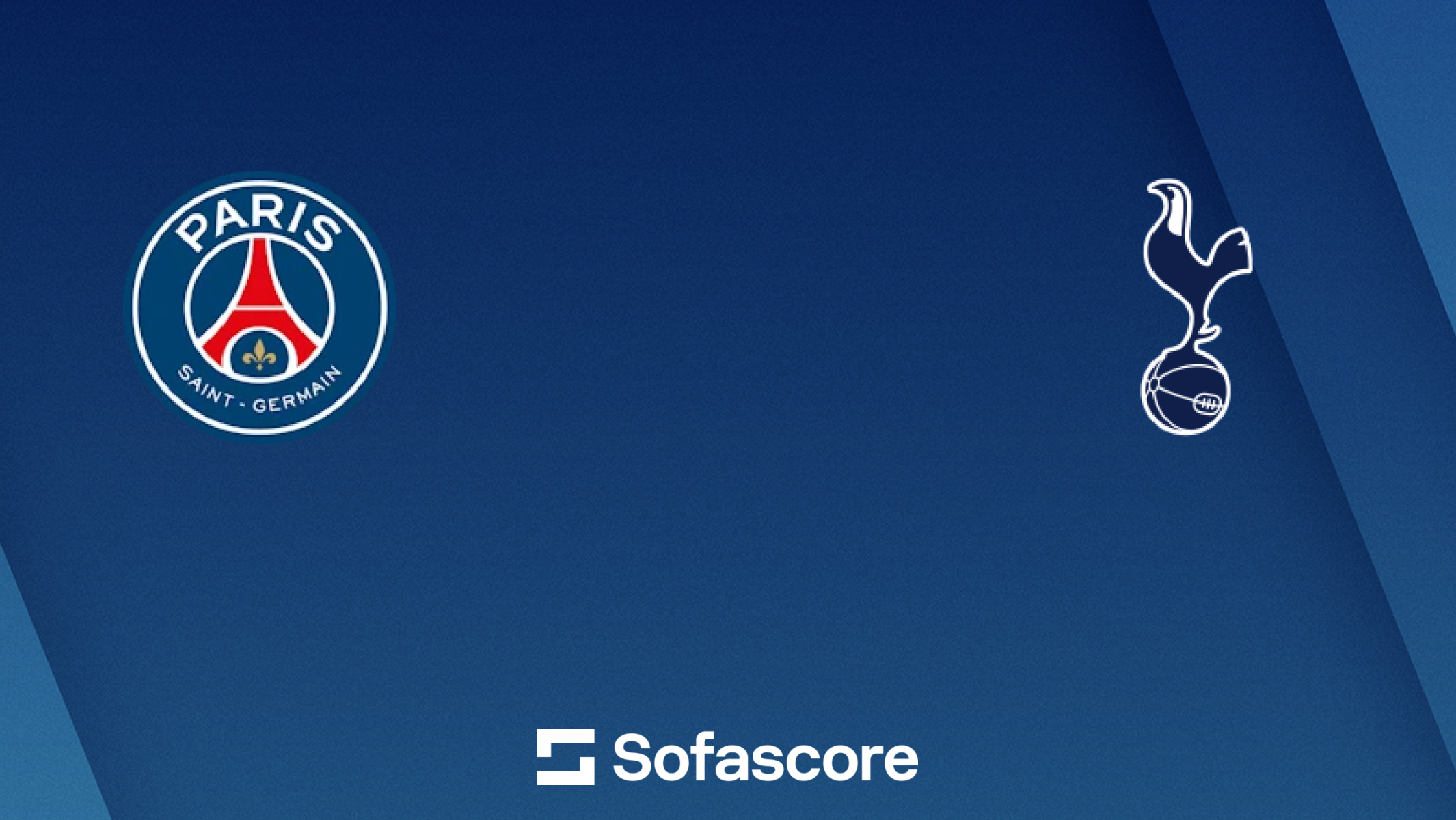 Paris Saint-Germain - Tottenham Hotspur scores en direct, face-à-face et compositions | Sofascore