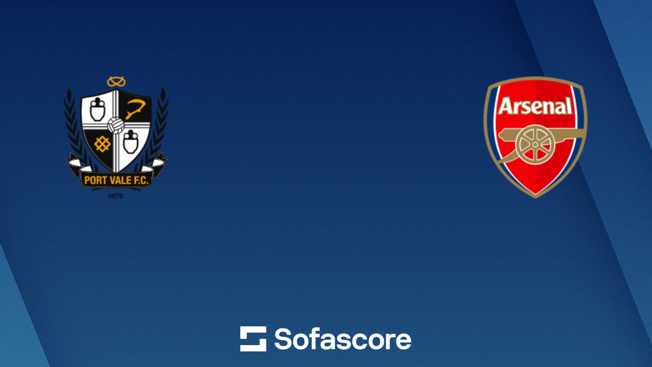 Port Vale vs Arsenal live score, H2H and lineups | Sofascore
