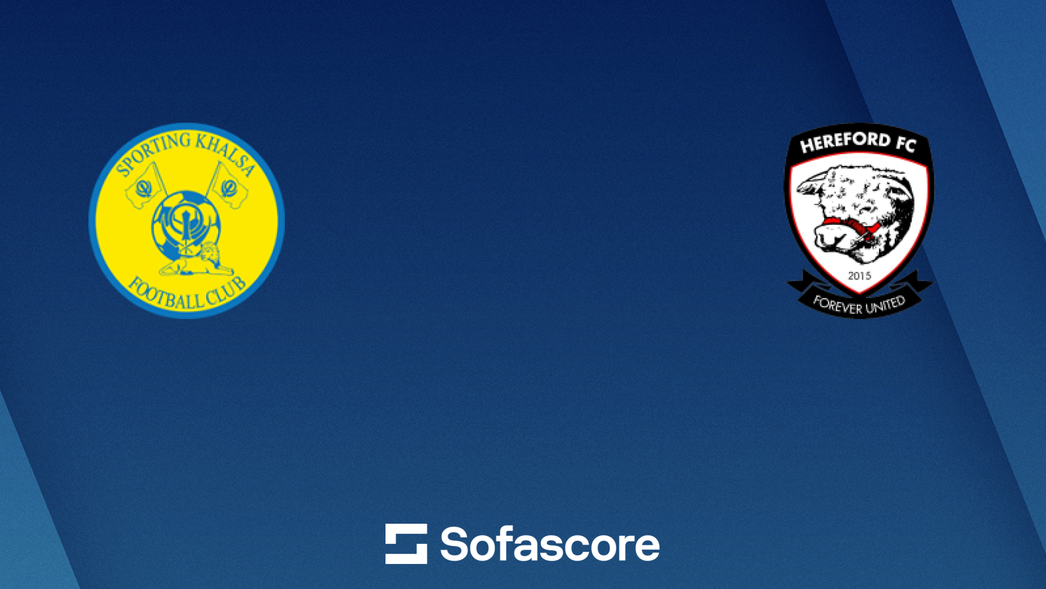 Sporting Khalsa FC vs Hereford FC live score, H2H and lineups | Sofascore