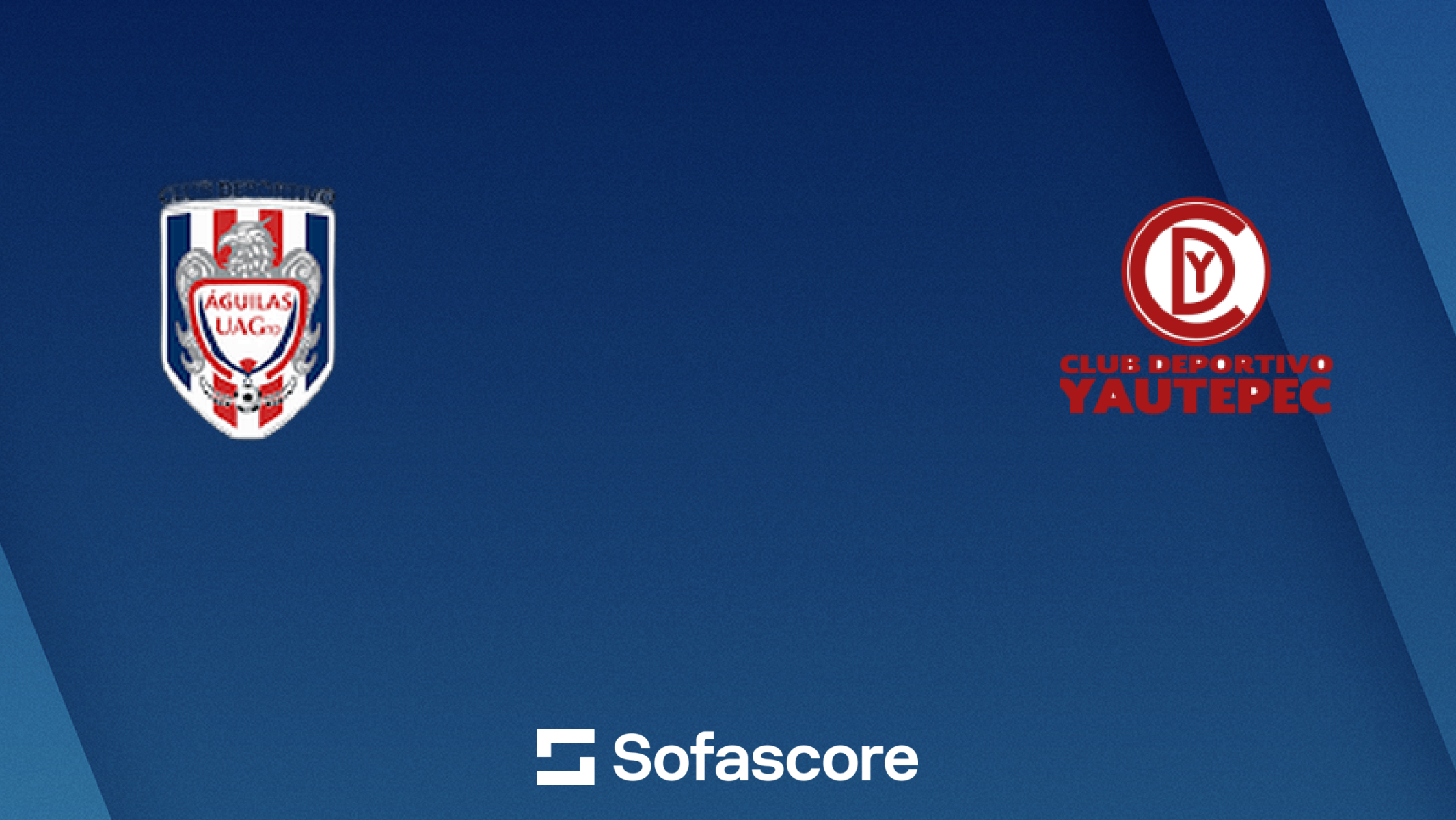 Águilas UAGro vs Club Deportivo Yautepec resultados en vivo, H2H y alineaciones | Sofascore