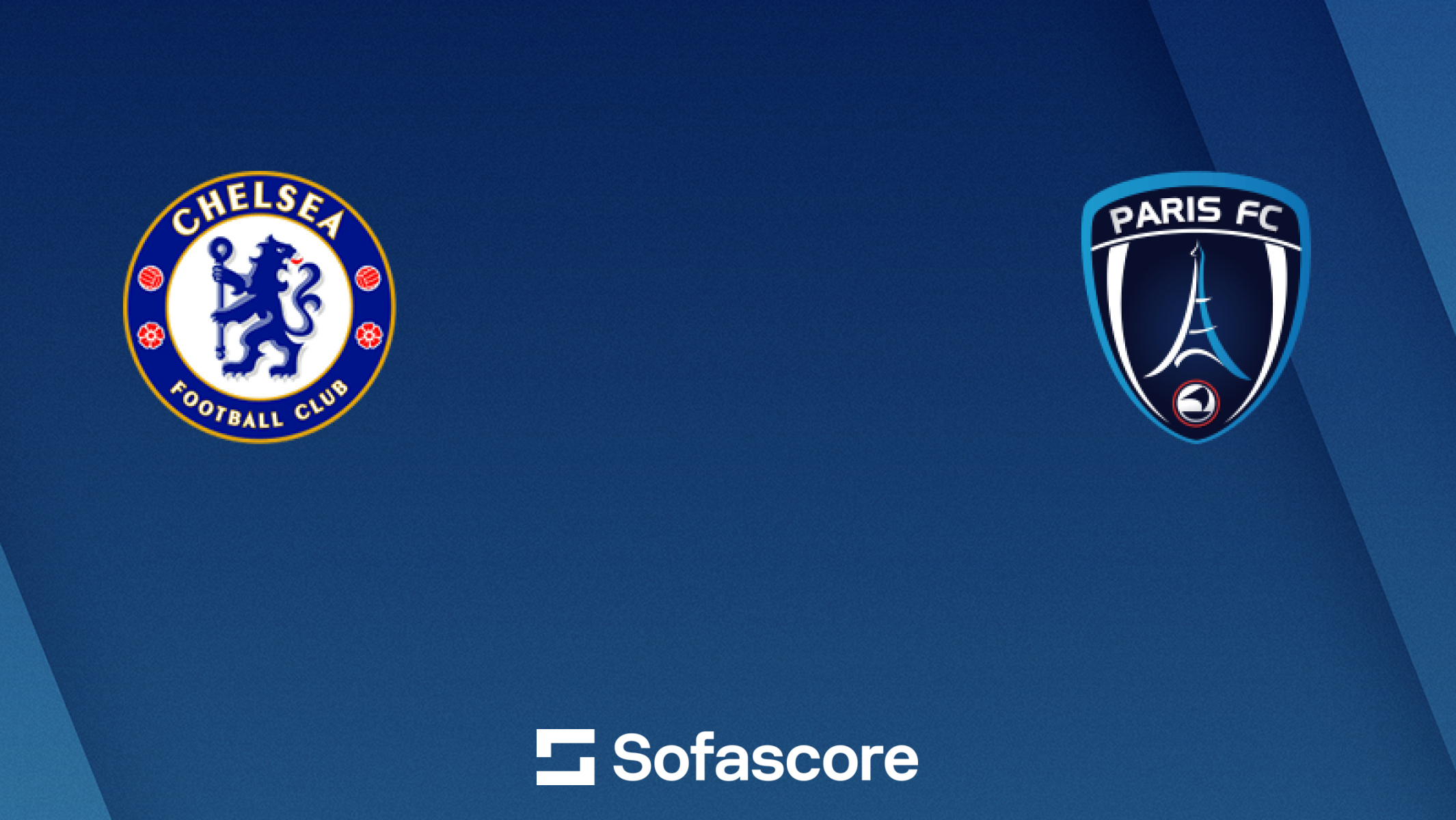 Chelsea FC vs Paris FC live score, H2H and lineups | Sofascore