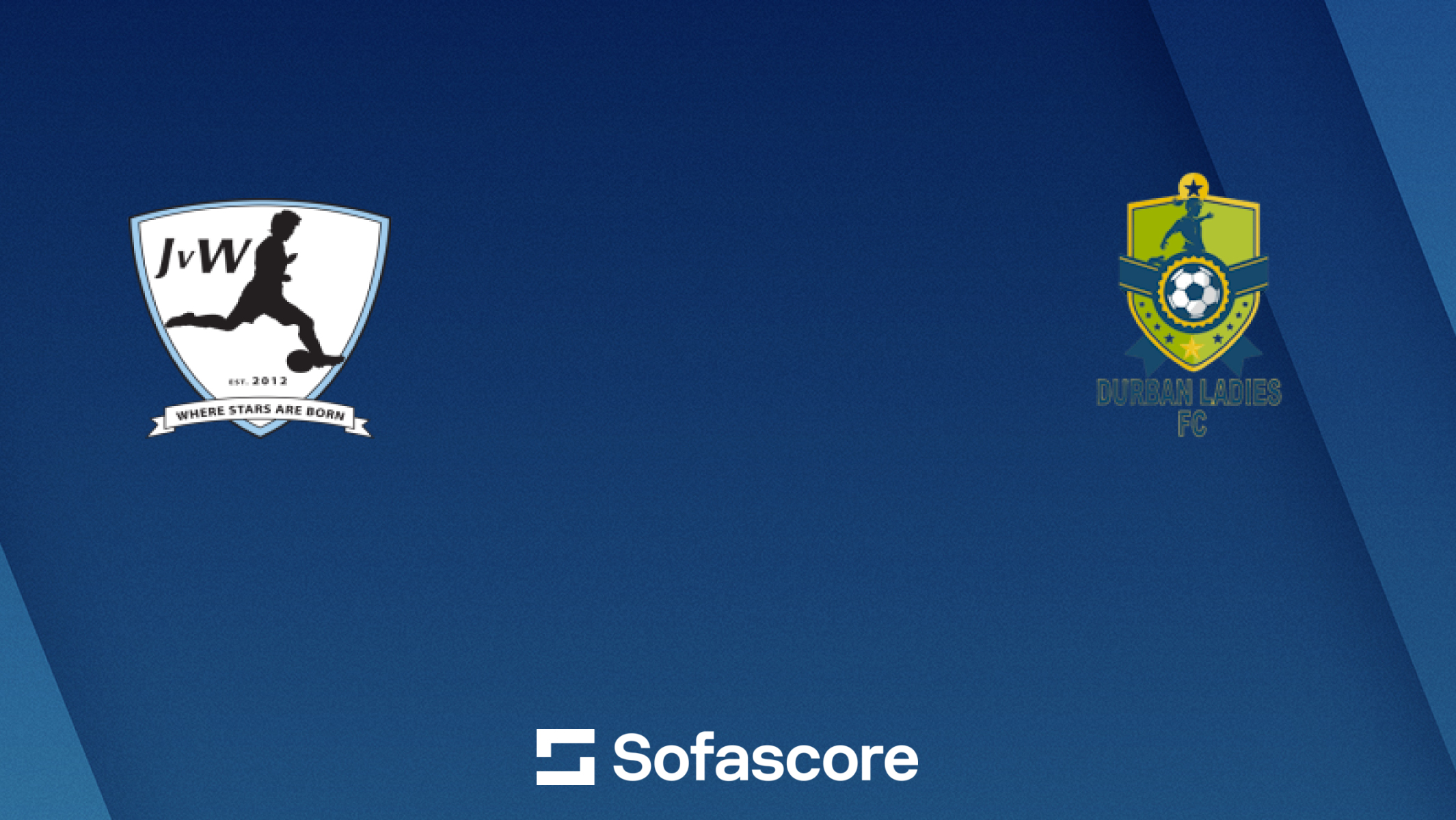 JVW FC vs Durban Ladies live score, H2H and lineups | Sofascore
