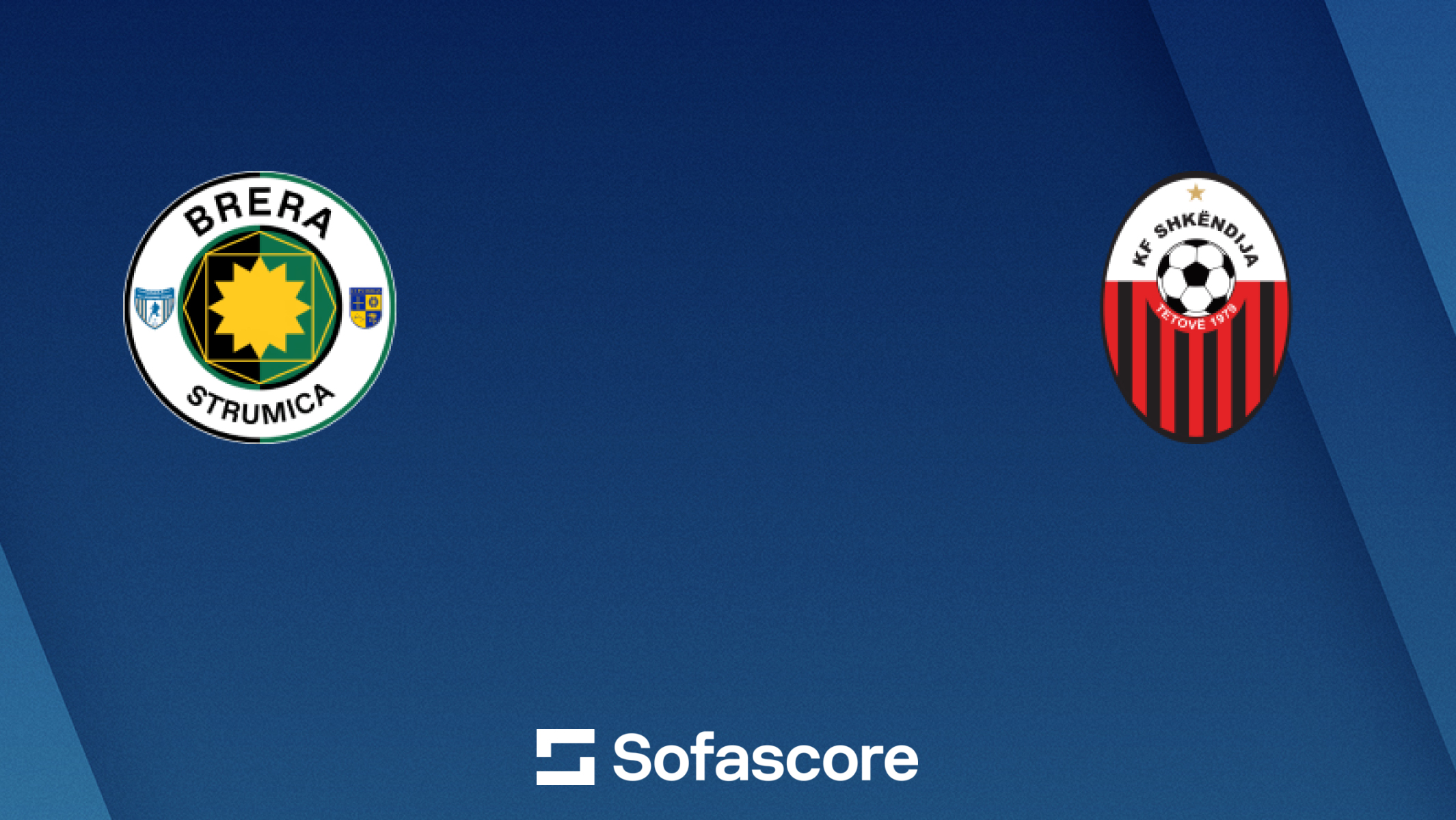 AP Brera Strumica vs KF Shkëndija live score, H2H and lineups | Sofascore
