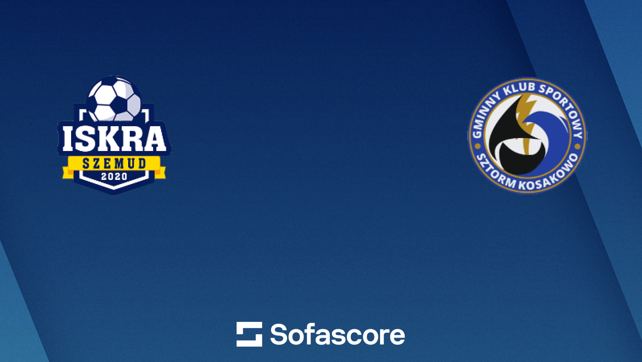 Iskra Szemud vs Sztorm II Kosakowo live score, H2H and lineups | Sofascore