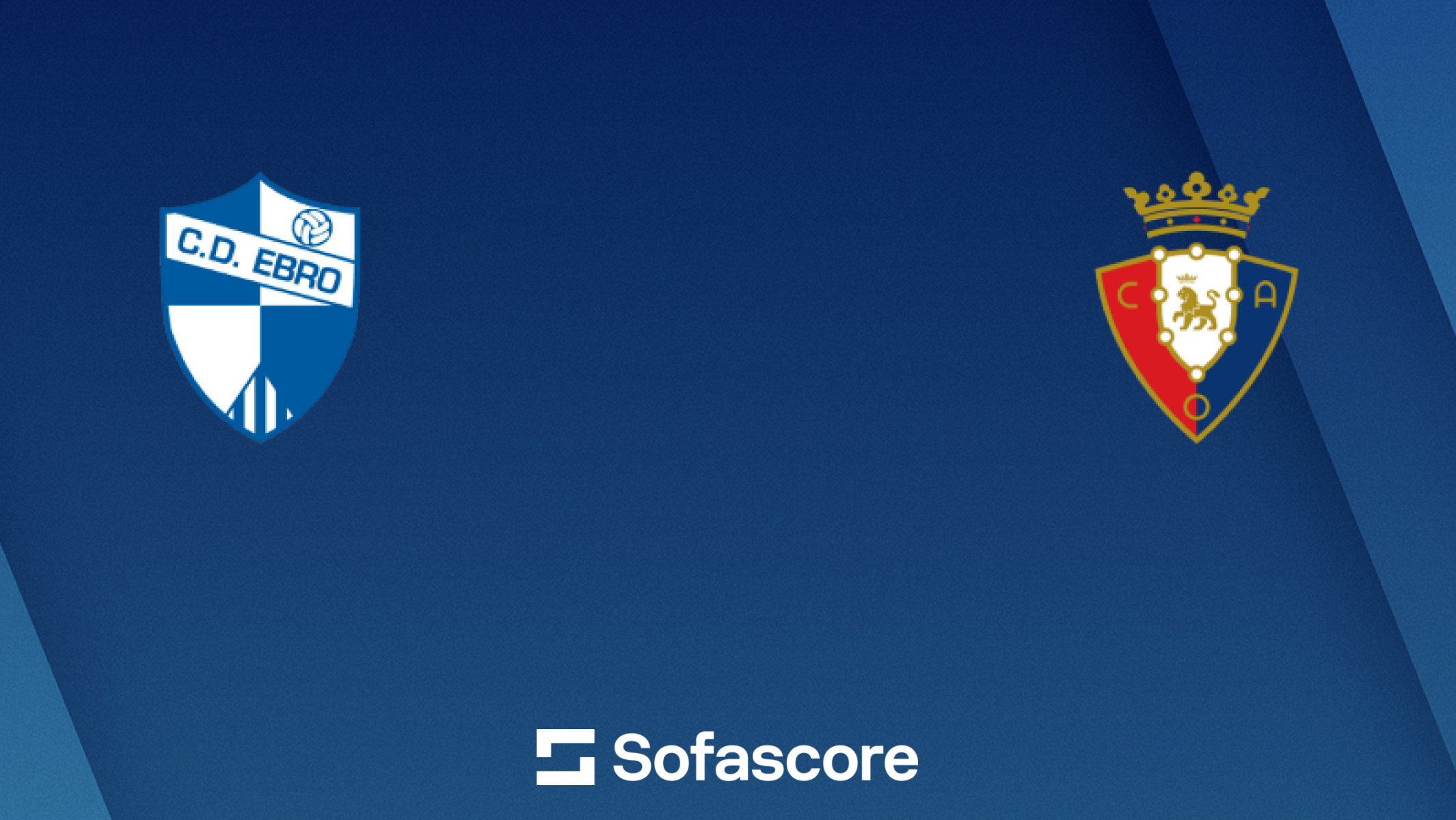 CD Ebro vs Osasuna live score, H2H and lineups | Sofascore