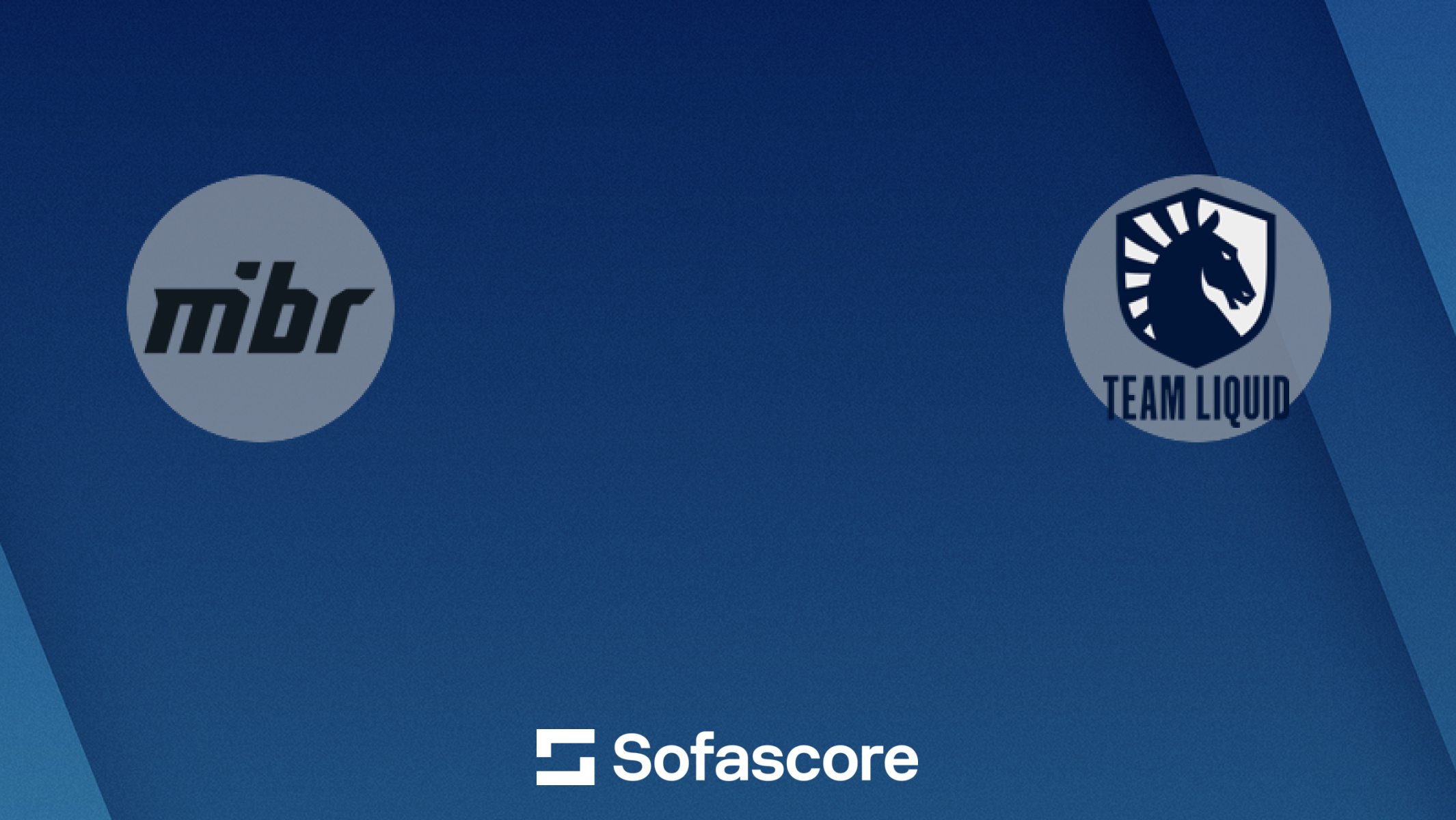 MIBR – Liquid - Live score | Sofascore