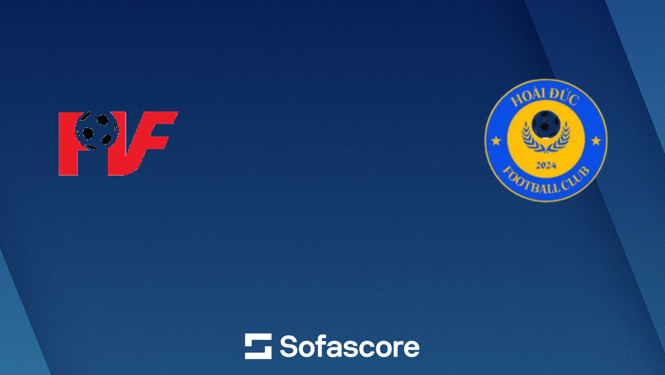 PVF U19 vs Hoai Duc FC U19 live score, H2H and lineups | Sofascore