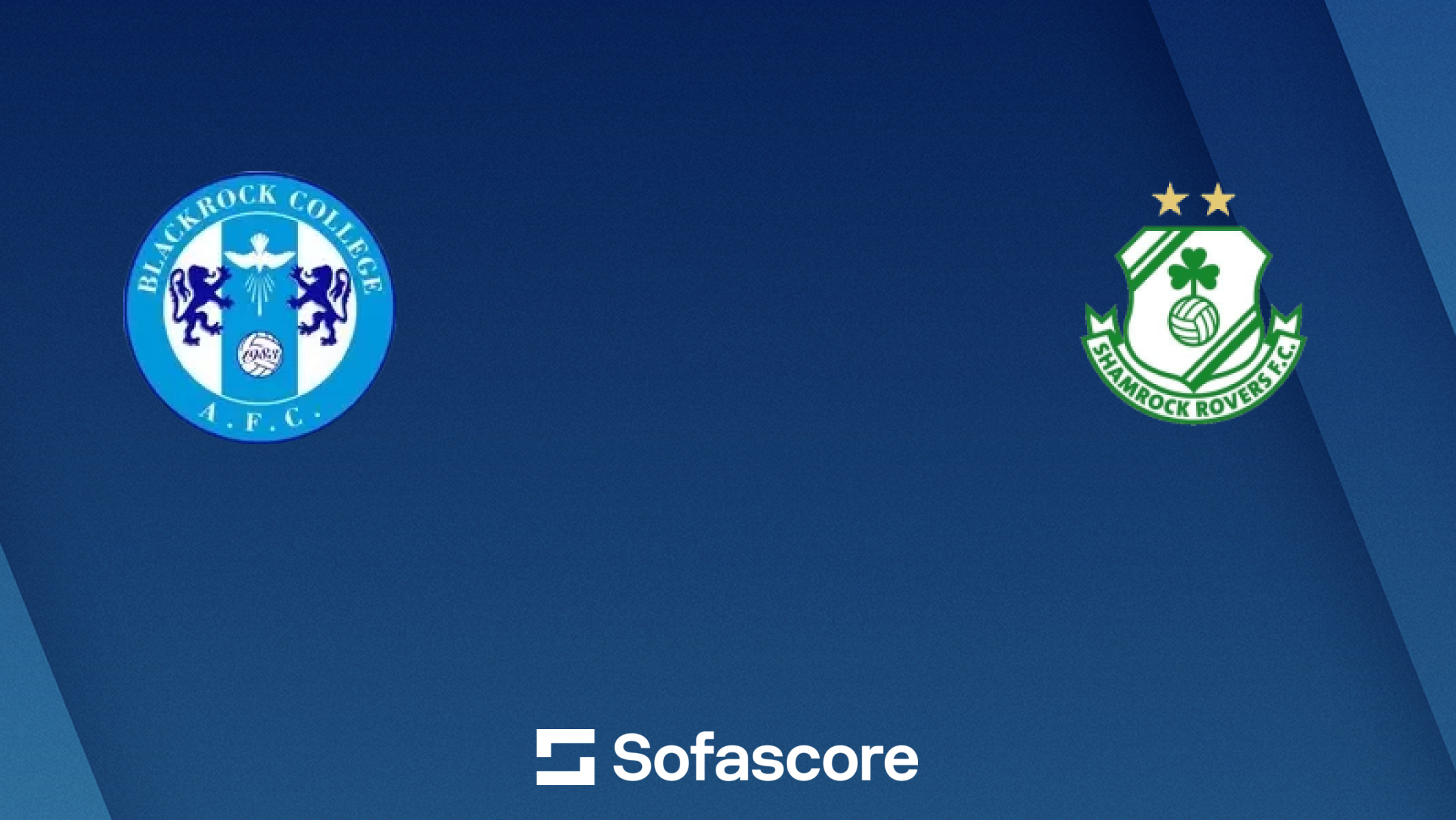 Blackrock College AFC vs Shamrock Rovers rezultate live, H2H și echipe ...