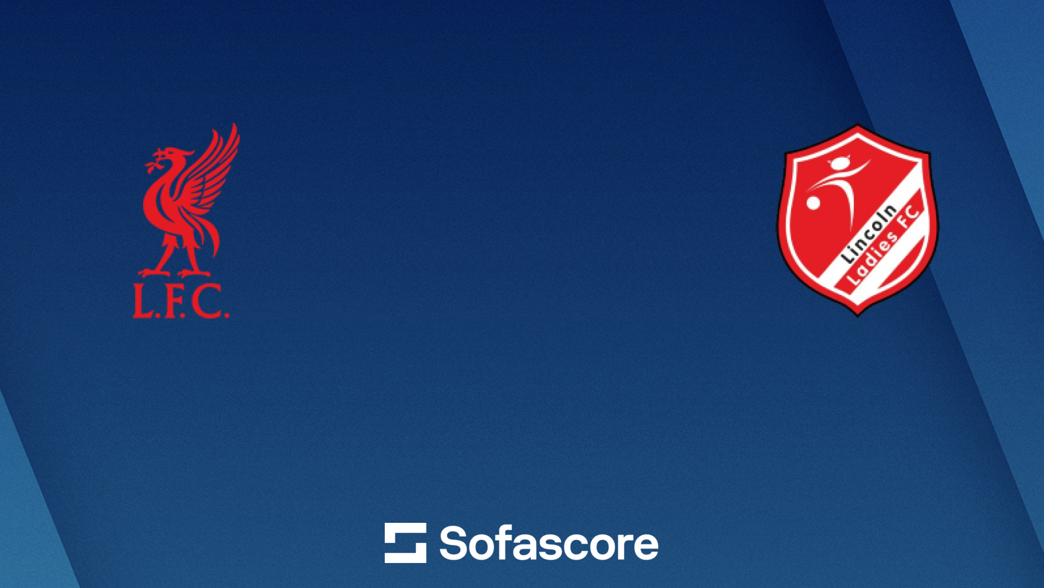 Liverpool FC Women vs Lincoln LFC live score, H2H and lineups | Sofascore
