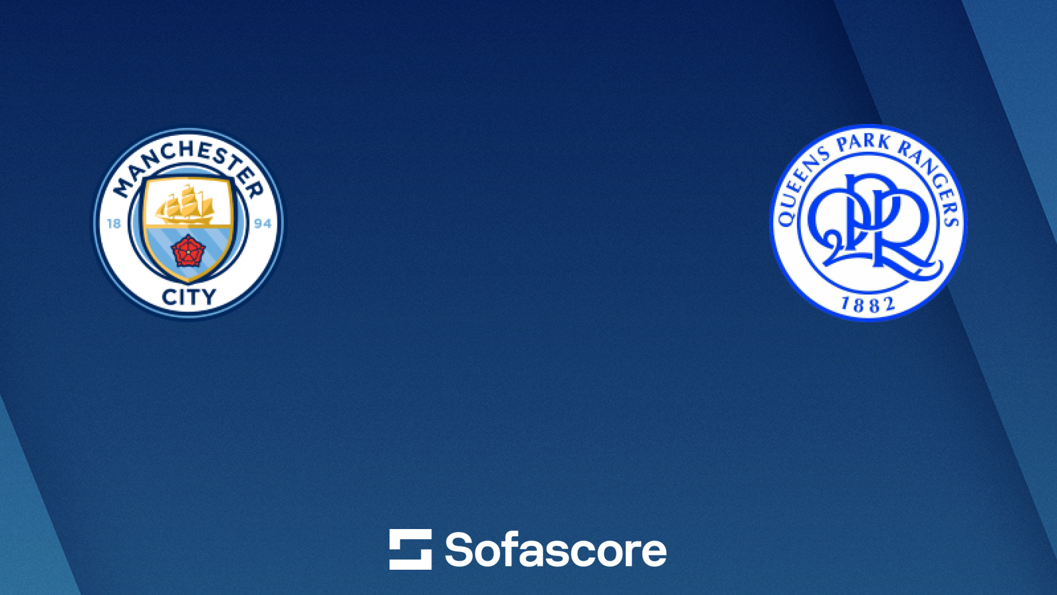 Manchester City vs Queens Park Rangers live score, H2H and lineups ...