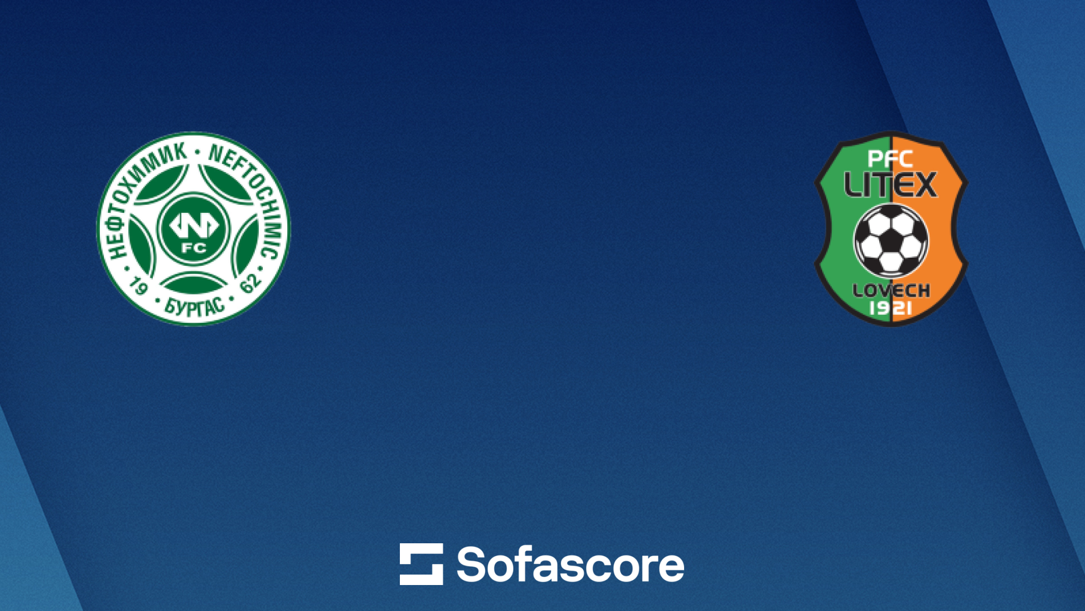FC Neftohimik 1962 Burgas vs Litex Lovech B live score, H2H and lineups | Sofascore